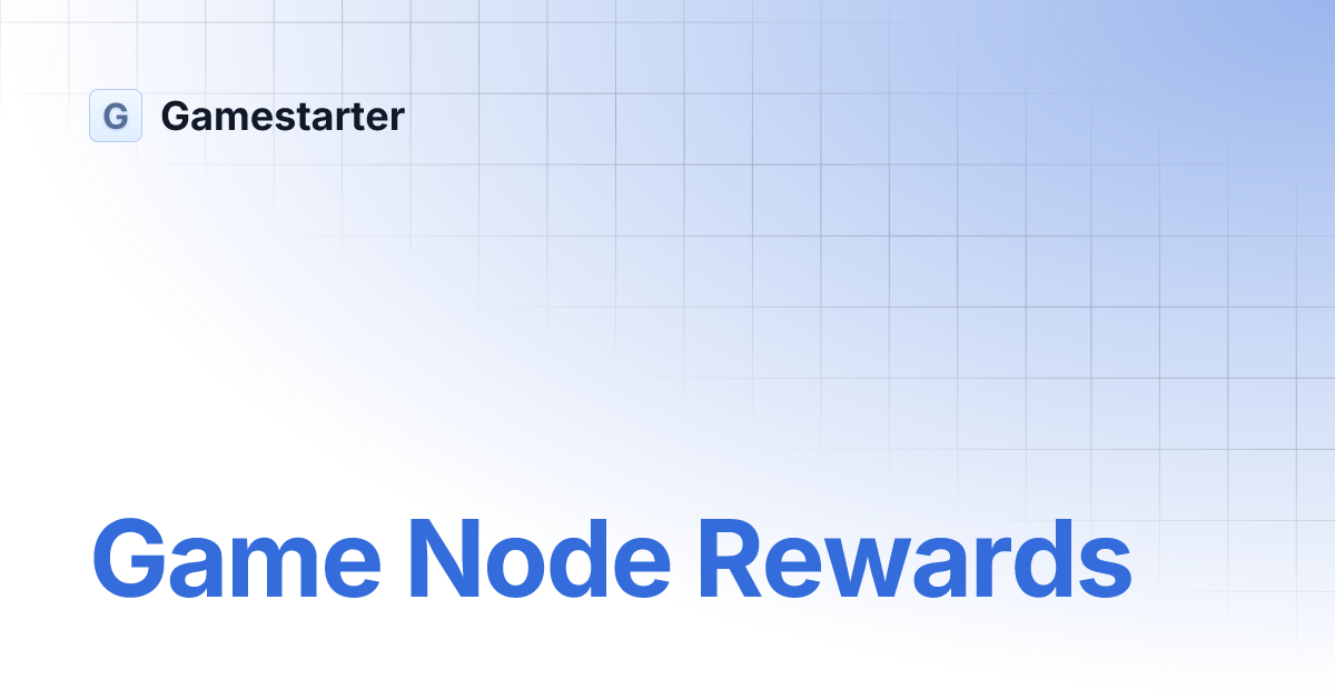 Game Node Rewards | Gamestarter