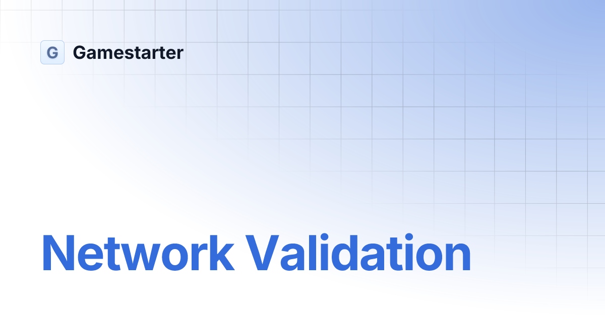 Network Validation | Gamestarter