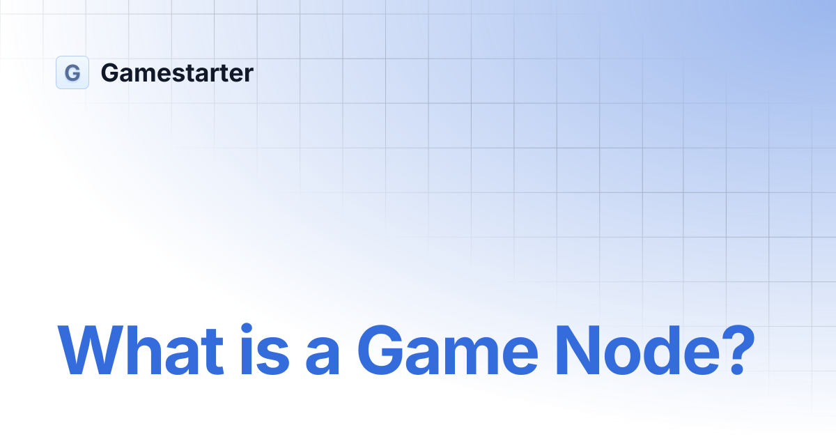 What is a Game Node? | Gamestarter