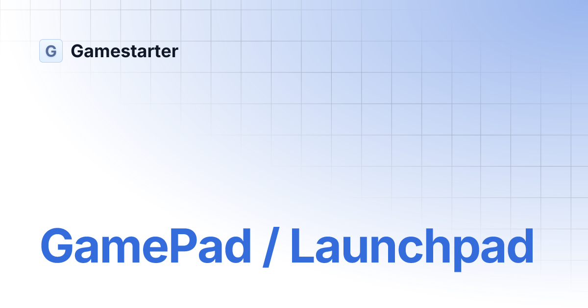GamePad / Launchpad | Gamestarter